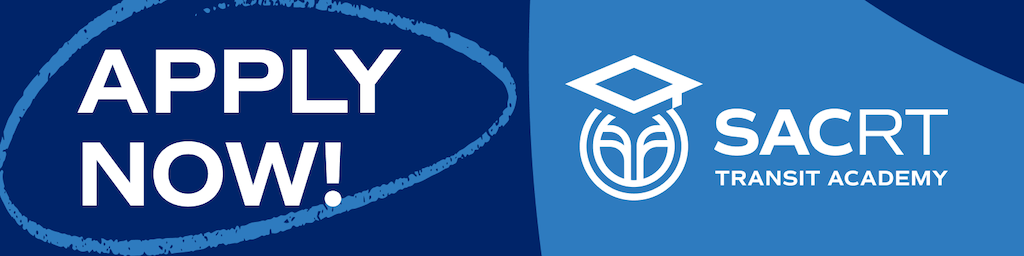 SacRT Transit Academy – Sacramento Transit Advocates and Riders (STAR)